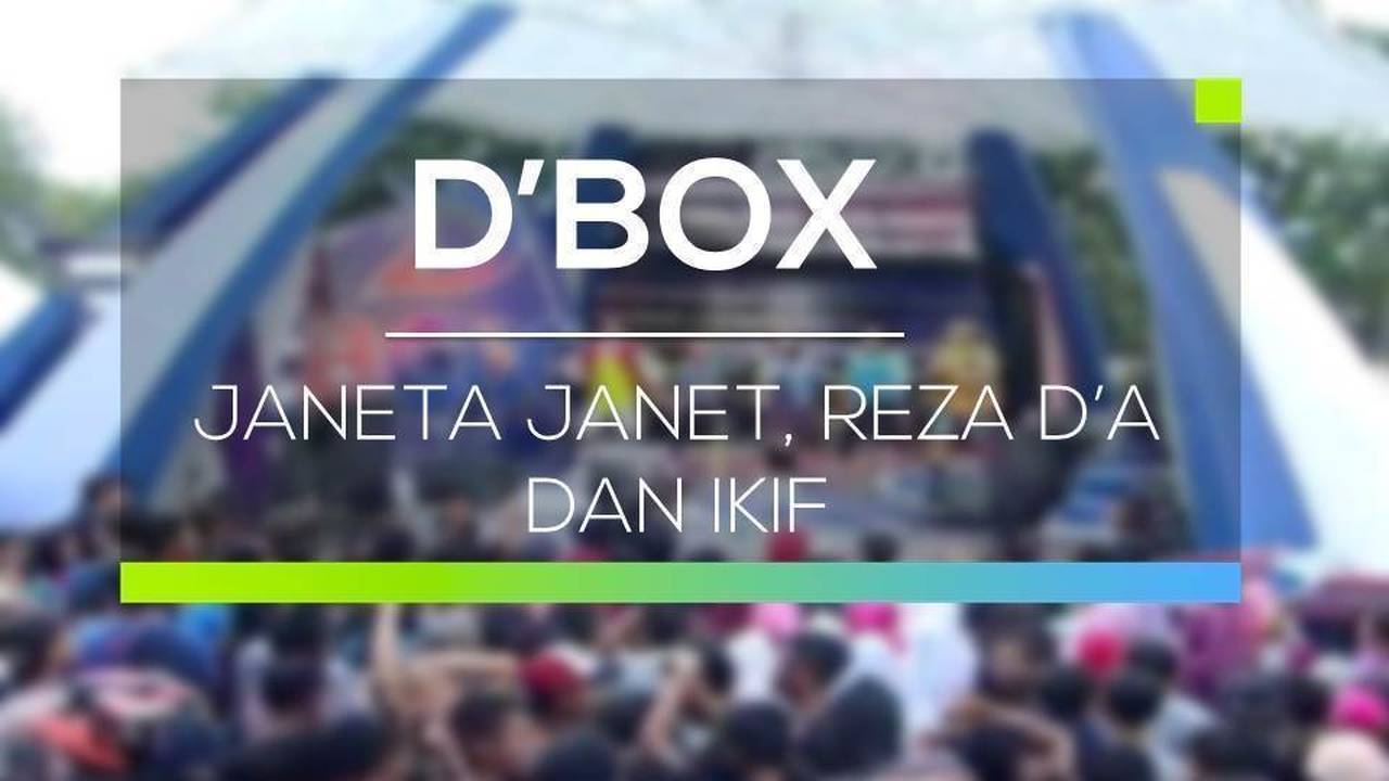 D'Box - Janeta Janet, Reza D’Academy dan Ikif BP | Vidio