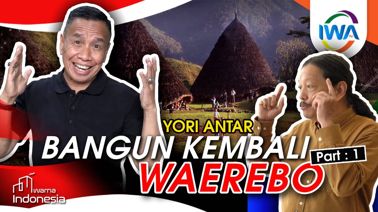 WAEREBO : ARSITEK TRADISIONAL PENDEKAR NUSANTARA | Vidio