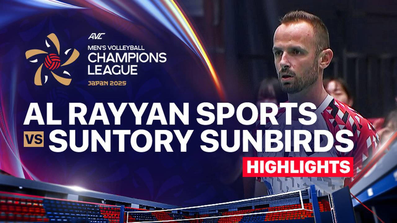 Semifinal: Al Rayyan Sports Club vs Suntory Sunbirds - Highlights | AVC Men's Volleyball ...