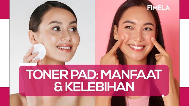 Manfaat Pakai Toner Pad | Enamplus