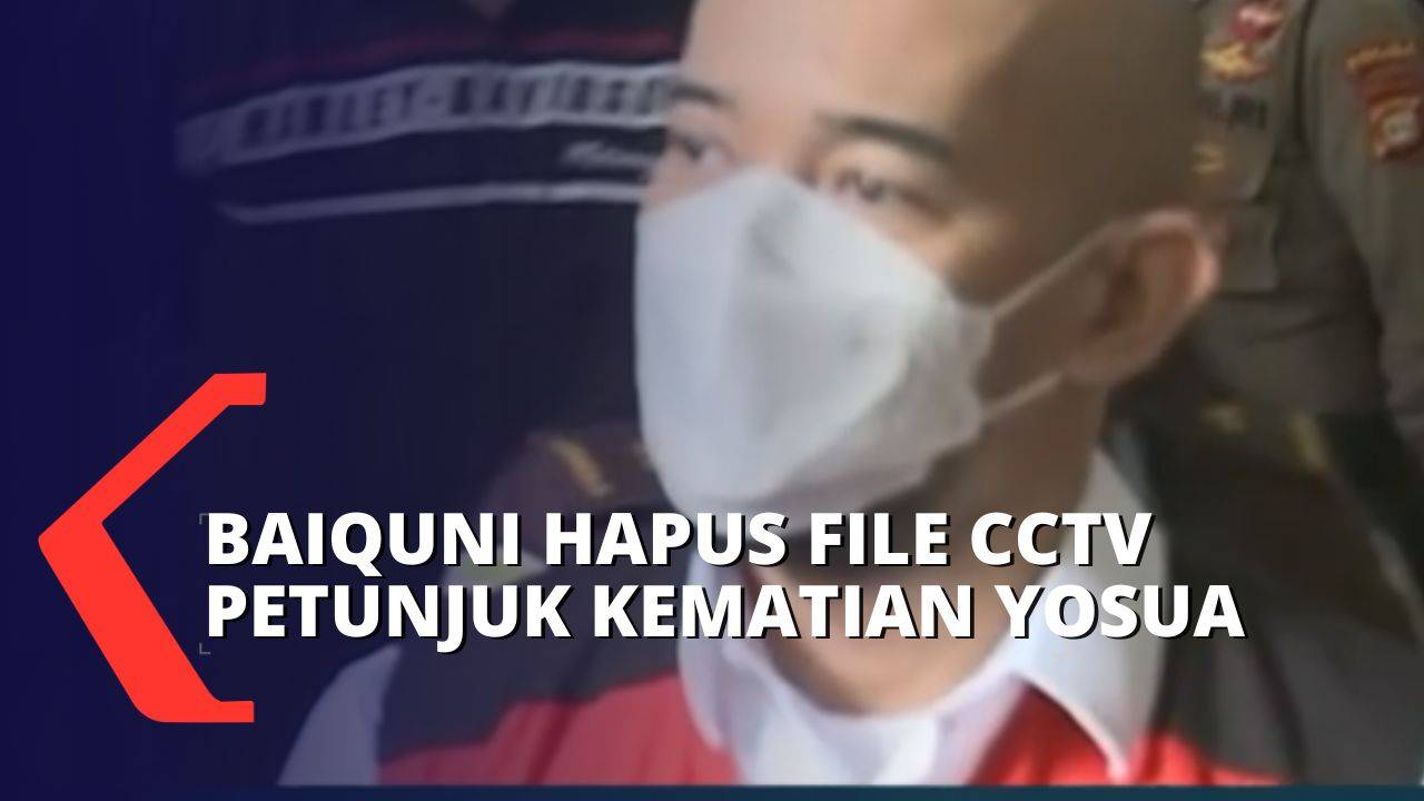 Atas Perintah Sambo, Baiquni Wibowo Hapus File CCTV Petunjuk Kematian Yosua Hutabarat! - Kompas ...