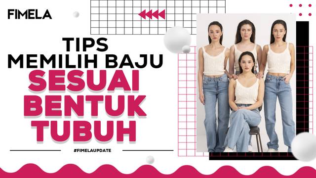Tips Memilih Baju Sesuai Bentuk Tubuh, Atasi Salah Pilih Baju! | Enamplus