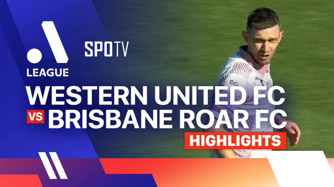 Western United FC vs Brisbane Roar FC - Highlights | Isuzu UTE A-League Men 2024/25 | Vidio