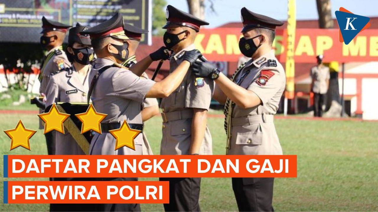 Daftar Urutan Pangkat dan Gaji Perwira Polri - Kompascom | Vidio