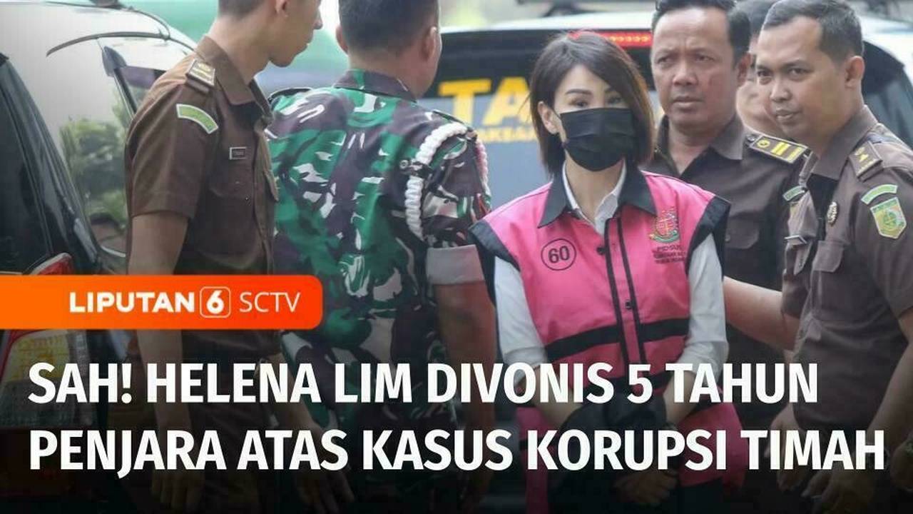 Helena Lim Divonis 5 Tahun Penjara, Sang Ibu Jatuh Pingsan di ...