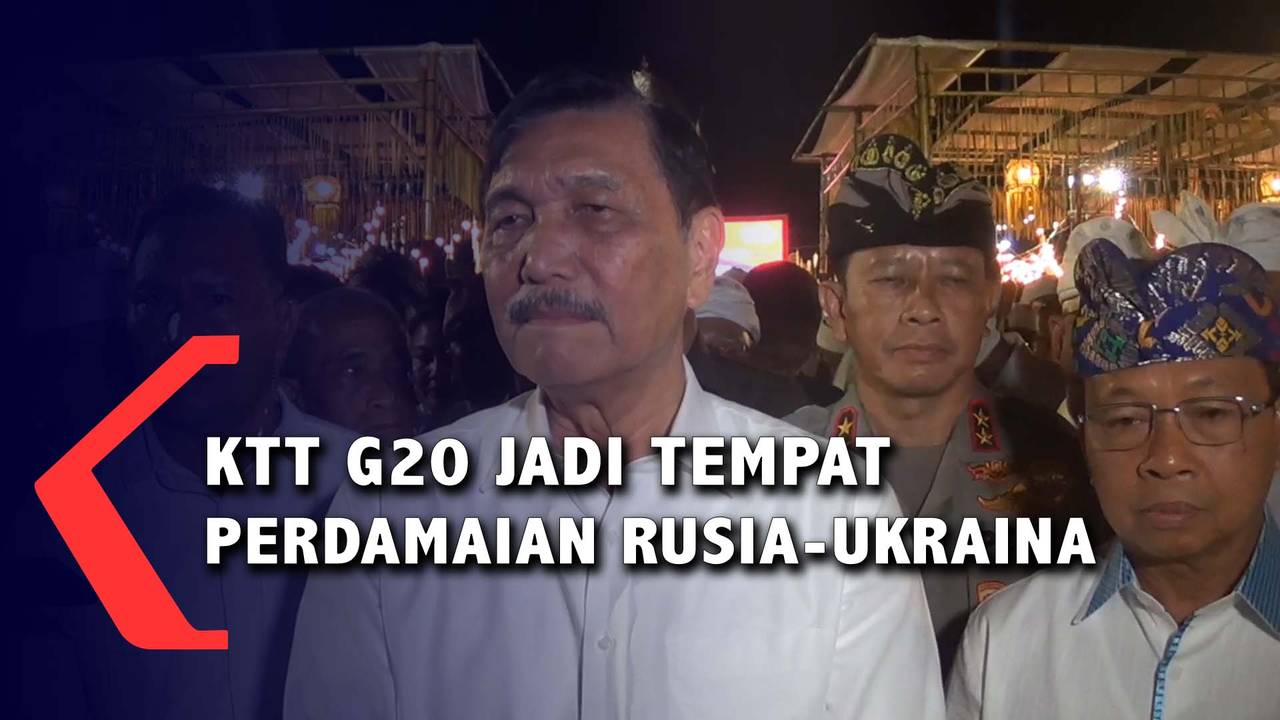 Menko Marves Harap KTT G20 Jadi Tempat Perdamaian Rusia-Ukraina - Kompas TV | Vidio