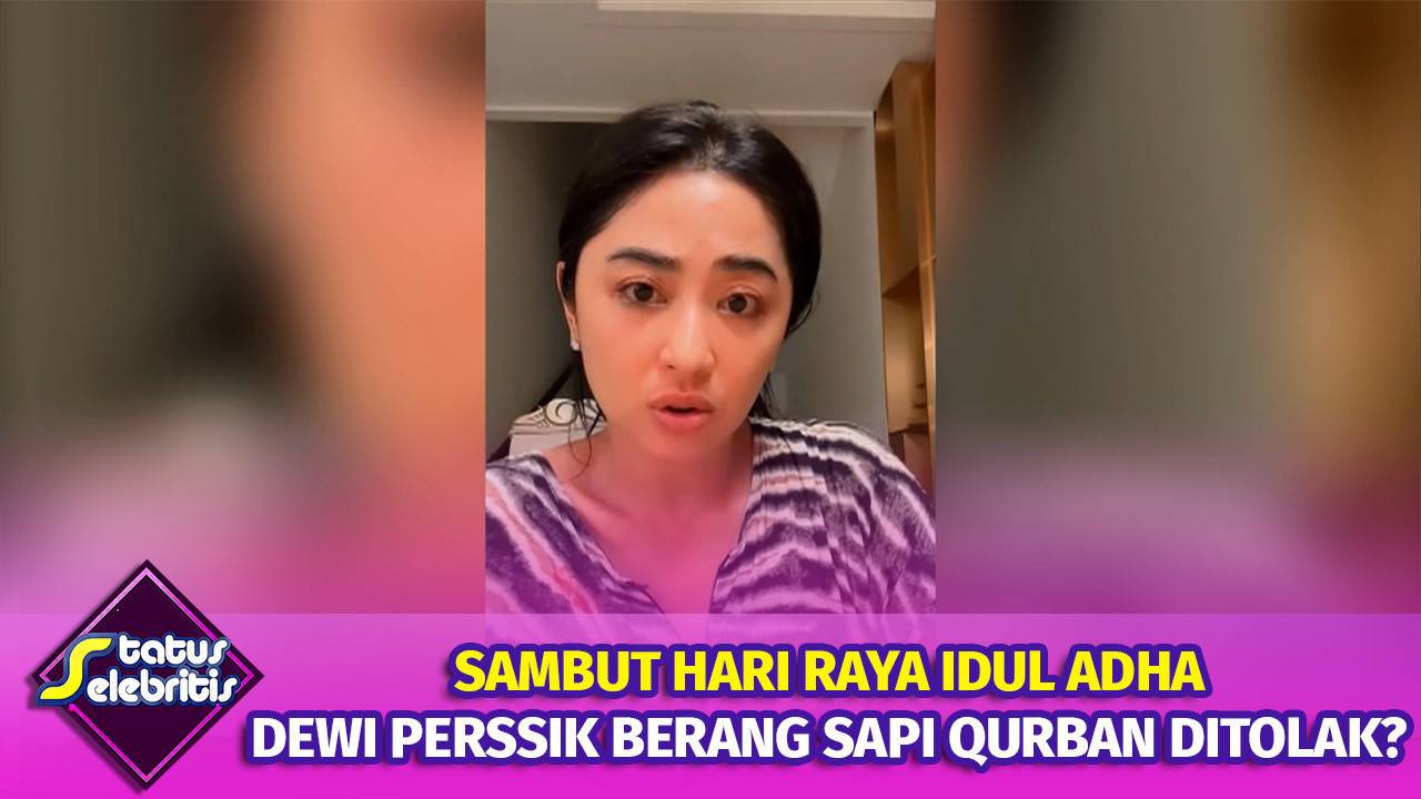 Sambut Idul Adha, Dewi Perssik Berang Sapi Qurban Ditolak? | Status Selebritis | Vidio