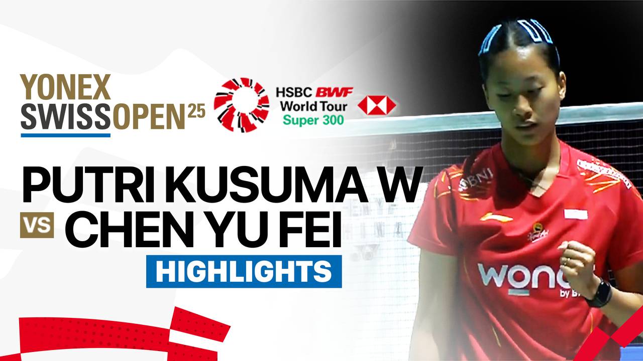 Putri Kusuma Wardani (INA) vs Chen Yu Fei (CHN) - Highlights | Yonex ...
