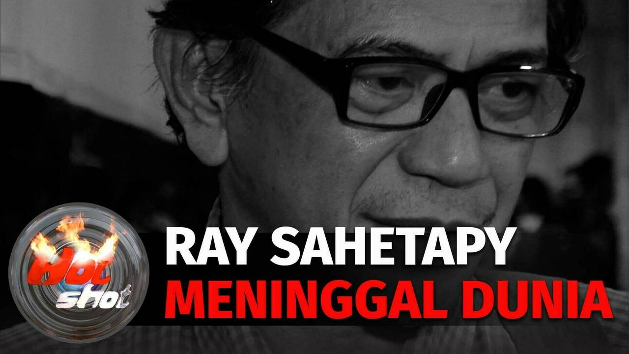 Ray Sahetapy Meninggal Dunia | Hot Shot | Vidio