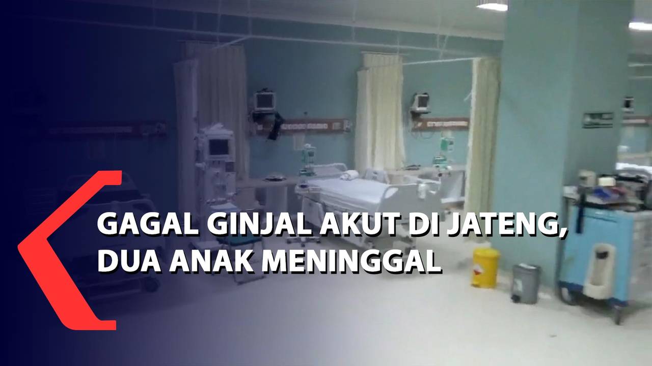Gagal Ginjal Akut di Jateng, Dua Anak Meninggal Dunia - Kompas TV | Vidio