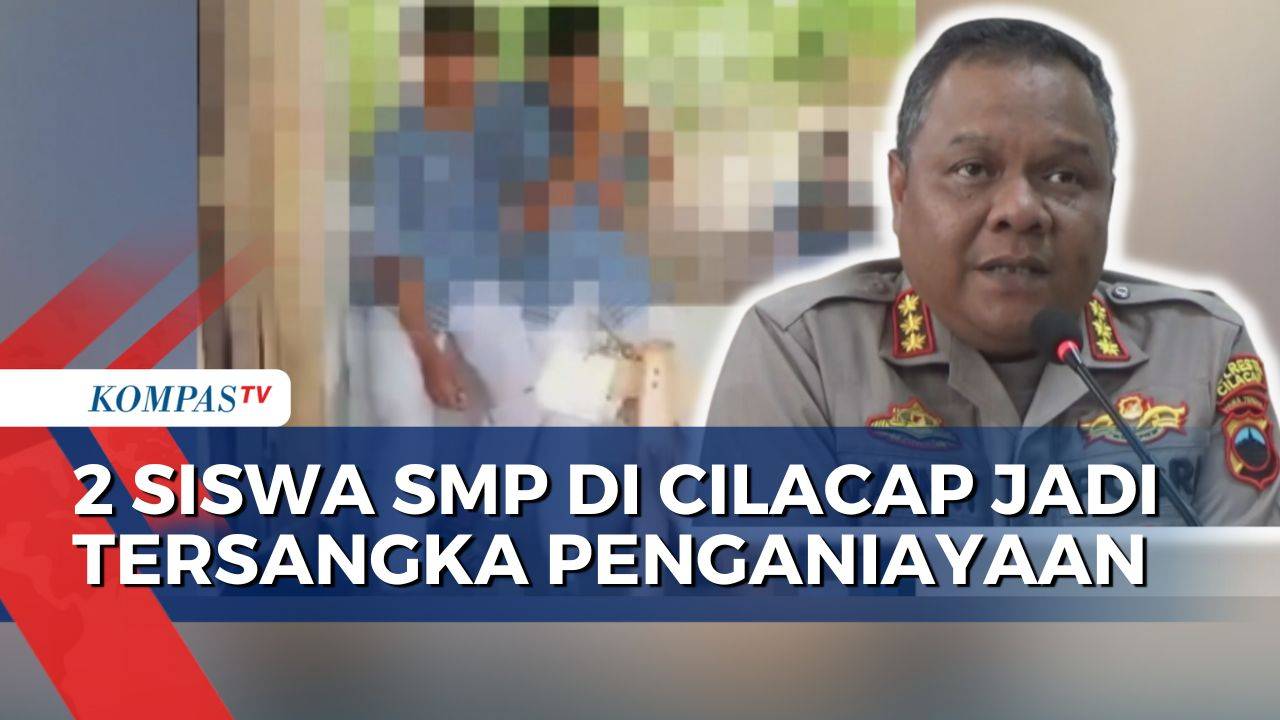 Usai Video Bully Viral, 2 Siswa SMP Pelaku Penganiayaan di Cilacap Jadi ...