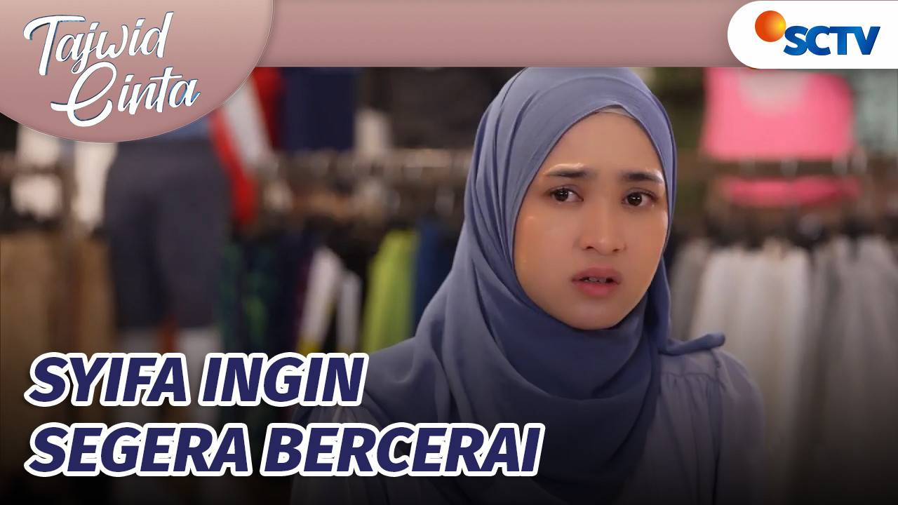Tajwid Cinta - Syifa Tak Kuat Ingin Segera Bercerai Dengan Dafri ...