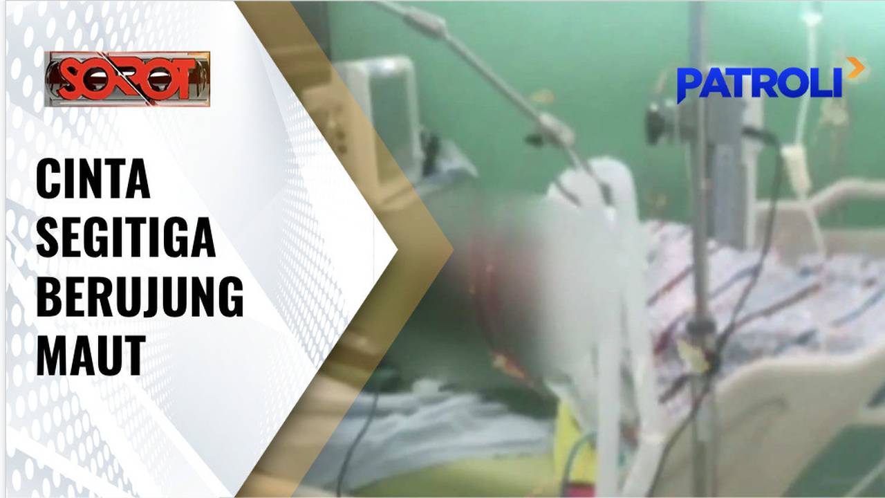 Sorot: Prahara Cinta Segitiga Berujung Maut | Patroli - INDOSIAR | Vidio