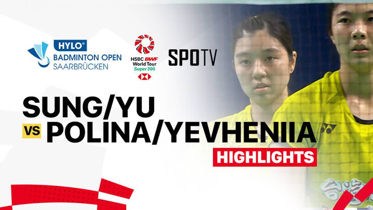 Sung Shuo Yun/Yu Chien Hui (TPE) vs Polina Buhrova/Yevheniia Kantemyr (UKR) - Highlights | Hylo ...