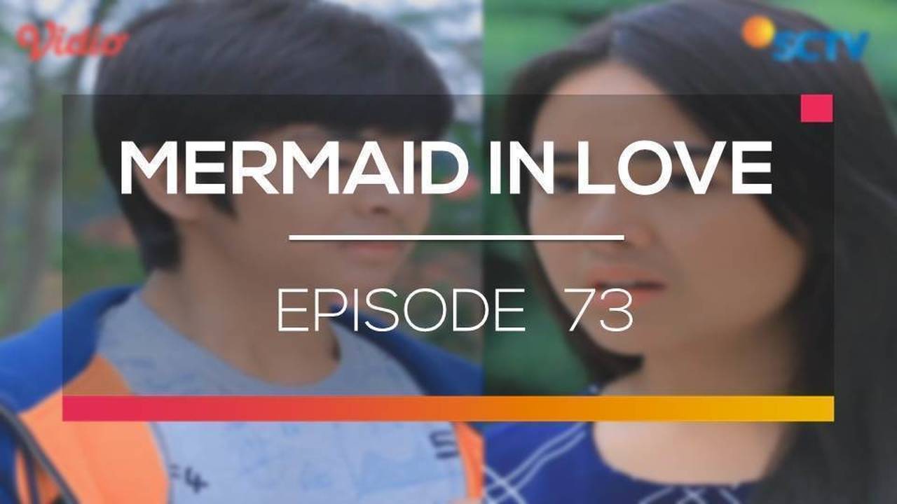 Mermaid In Love - Episode 73 (2017)