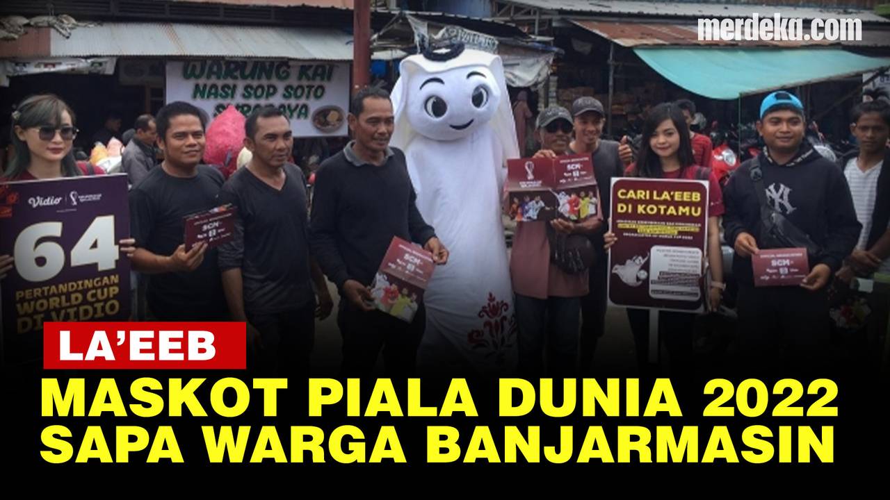 Maskot Piala Dunia 2022 Laeeb Sapa Warga Banjarmasin - merdeka | Vidio