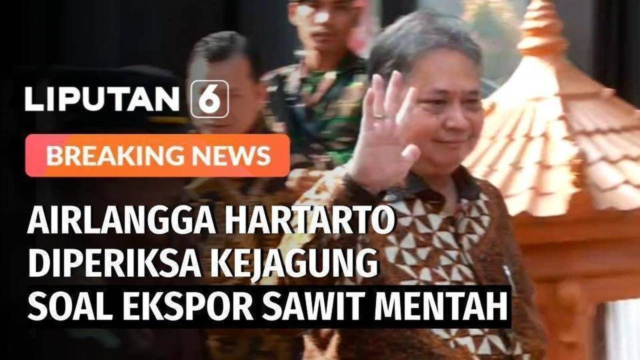 Pemeriksaan Airlangga Hartarto soal Korupsi Ekspor Minyak Sawit Mentah ...