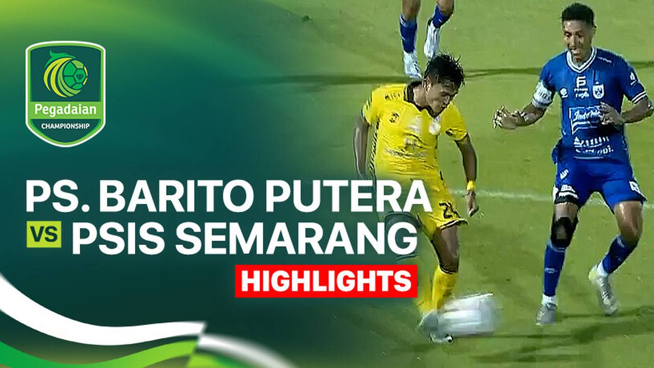 PS. Barito Putera vs PSIS Semarang - Highlight | Pegadaian Championship ...