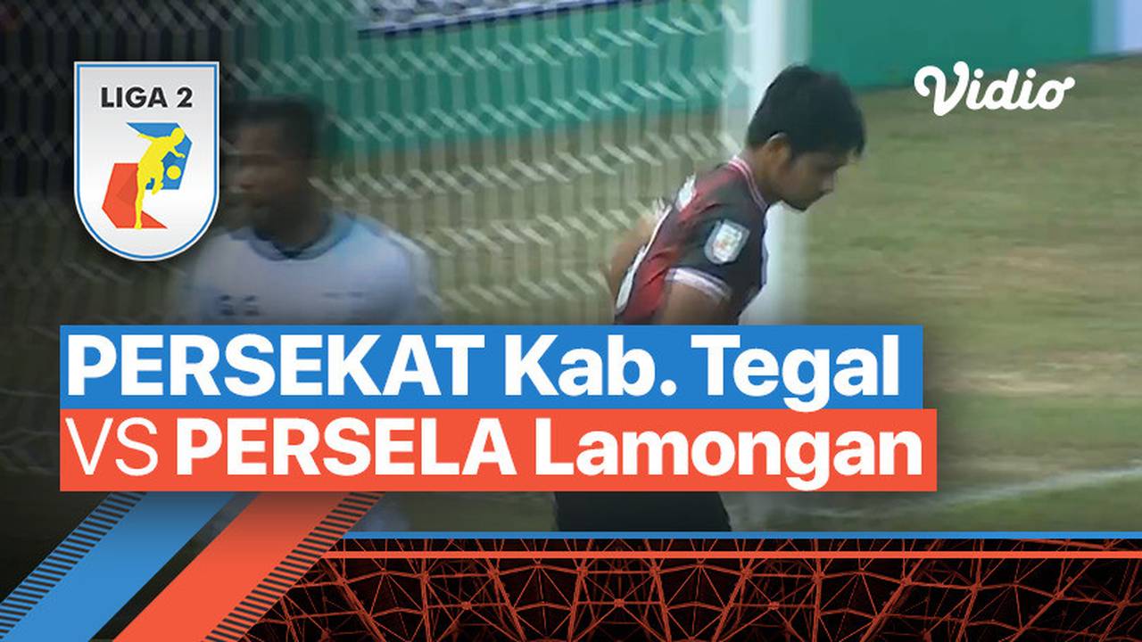 Mini Match - Persekat Kab. Tegal vs Persela Lamongan | Liga 2 2022/23 ...
