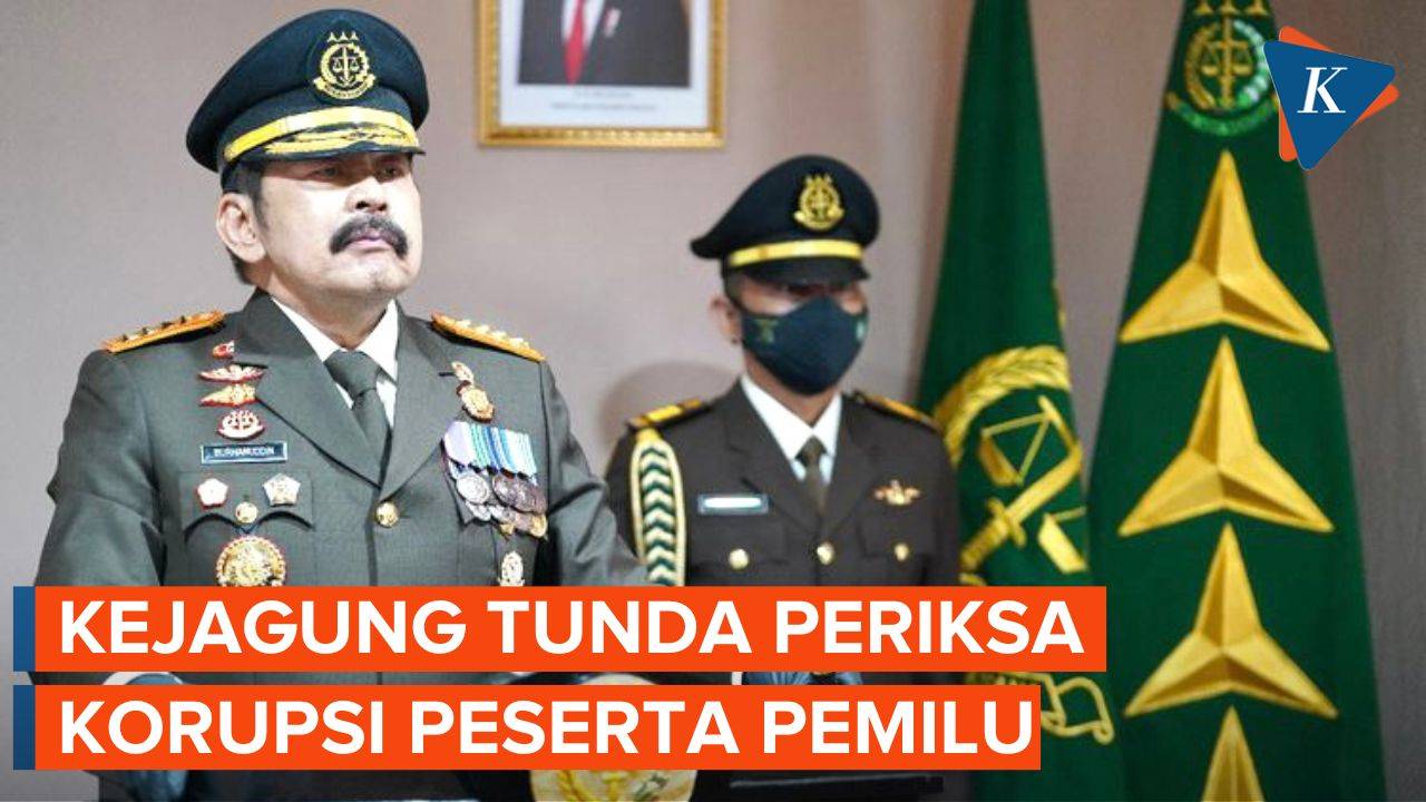 Jaksa Agung Perintahkan Jajarannya Tunda Periksa Dugaan Korupsi Peserta ...