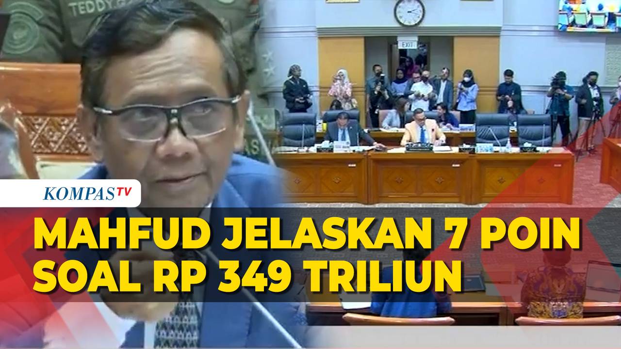 [FULL] Rapat Jilid II Mahfud MD Jelaskan 7 Poin Soal Transaksi Janggal Rp 349 Triliun ke DPR ...