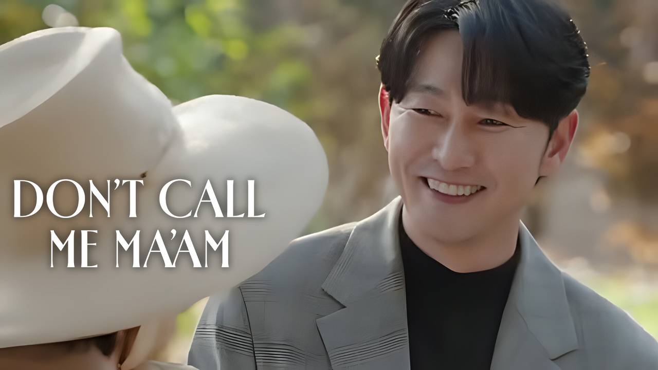 Don't Call Me Ma'am - Episode 09 (2025)