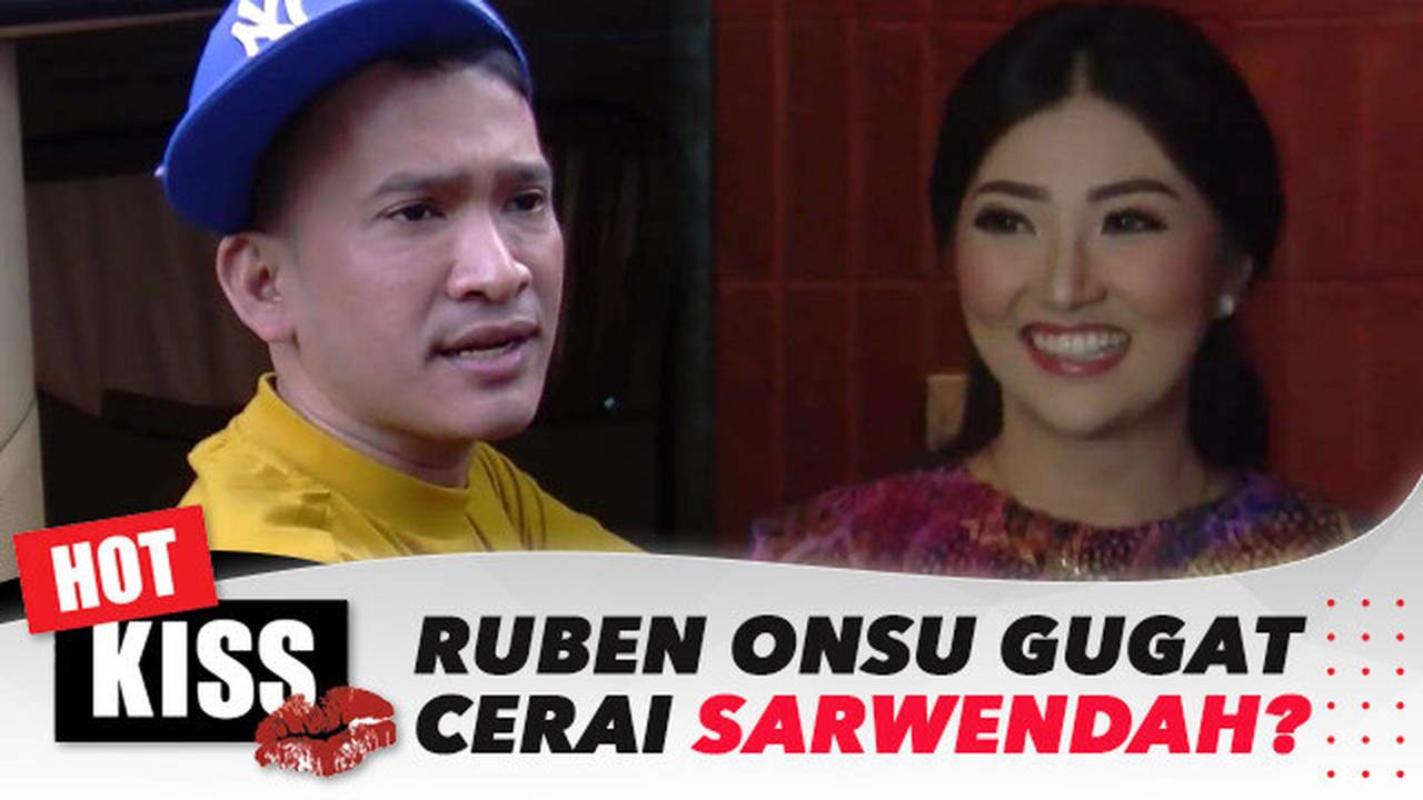 Mengejutkan! Ruben Onsu Telah Gugat Cerai Sarwendah | Hot Kiss | Vidio