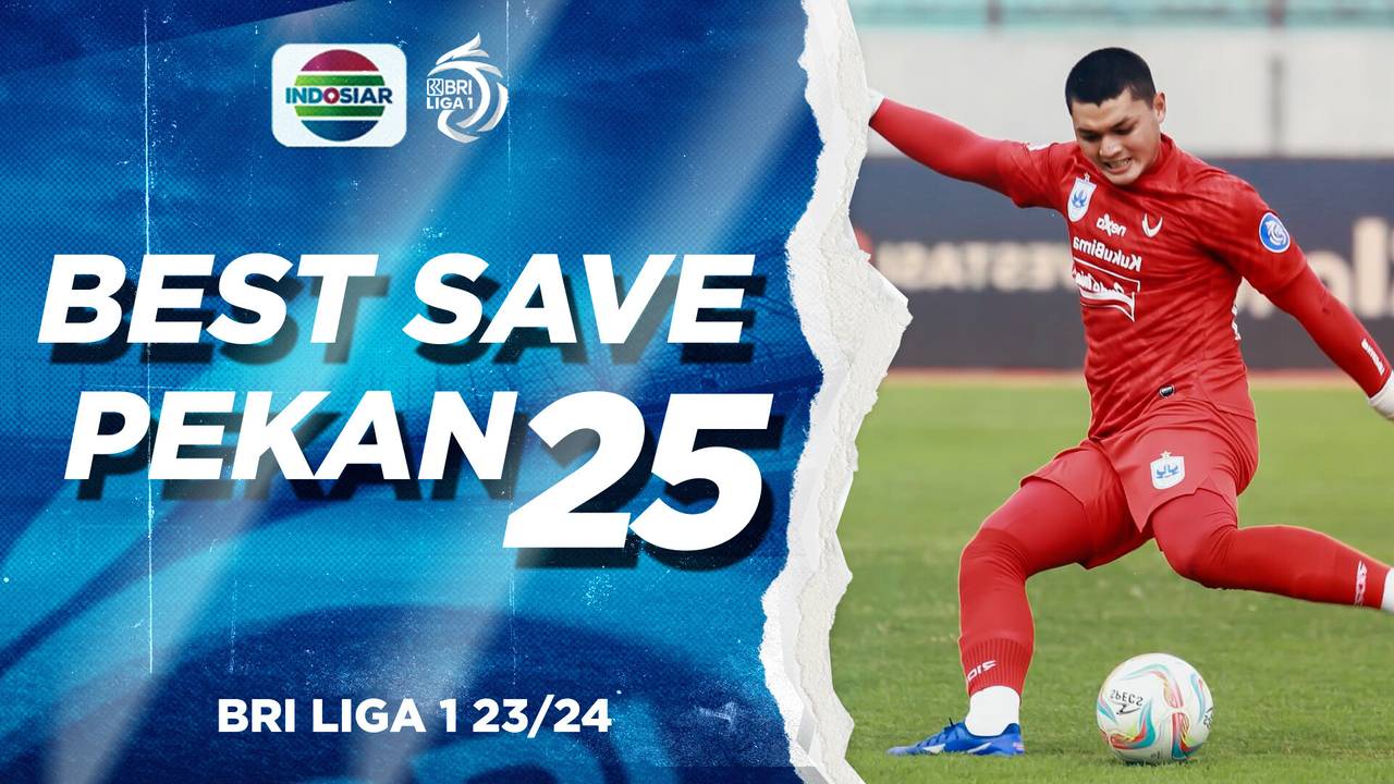 Dabest! Penyelamatan Terbaik Kiper Minggu ke-25 BRI Liga 2023/24 | Vidio