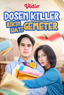Streaming Dosen Killer Bikin Hati Gemeter | Vidio