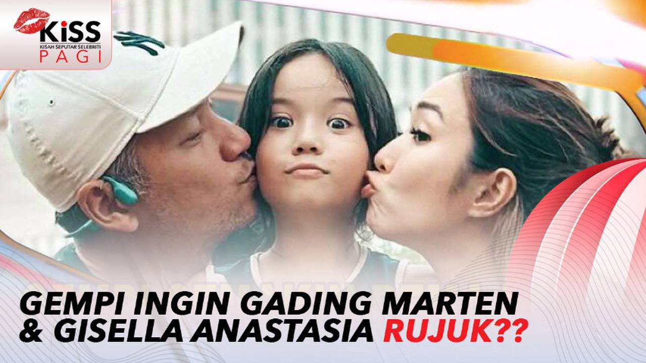 Semakin Remaja, Benarkah Gempi Ingin Gading dan Gisel Untuk Rujuk Kembali? | Kiss Pagi