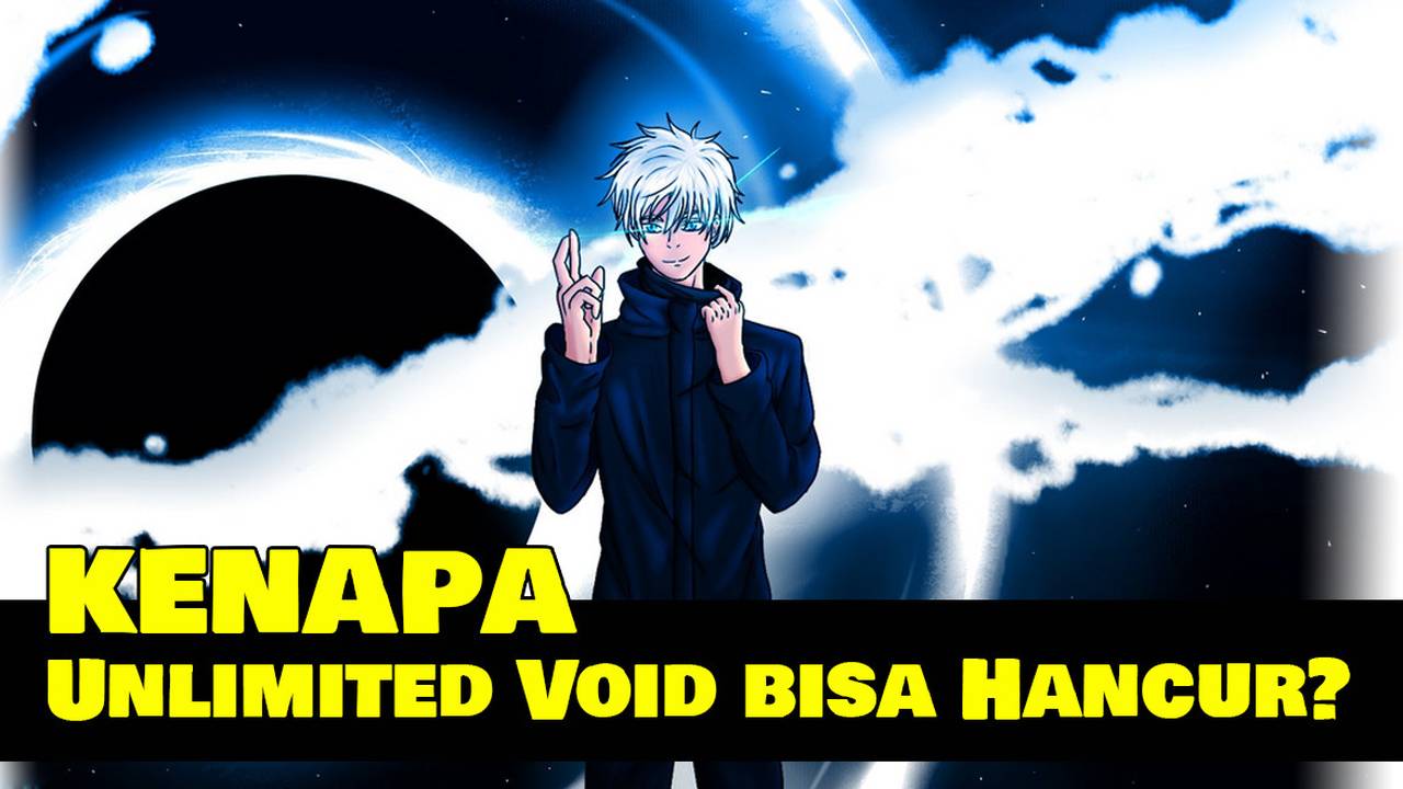 Kenapa Unlimited Void Gojo Bisa Hancur di Jujutsu Kaisen? | Review ...