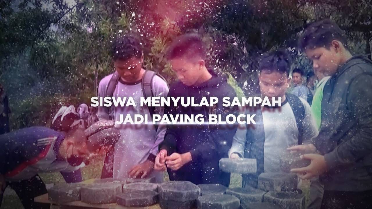BERANI BERUBAH: Siswa Menyulap Sampah Jadi Paving Block - LiputanEnam ...