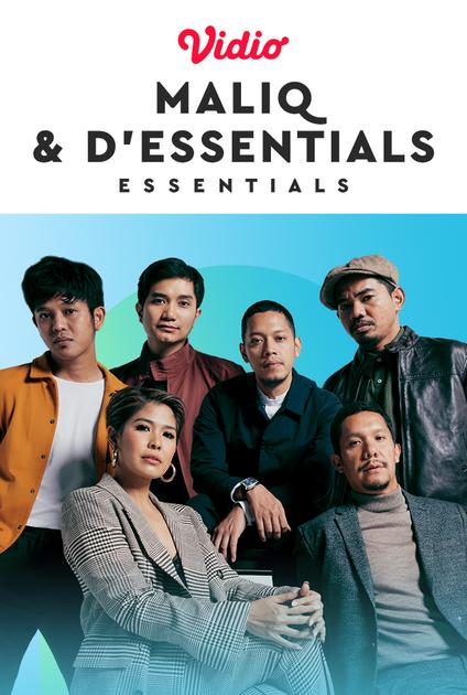 Streaming Essential: Maliq & D'essentials | Vidio