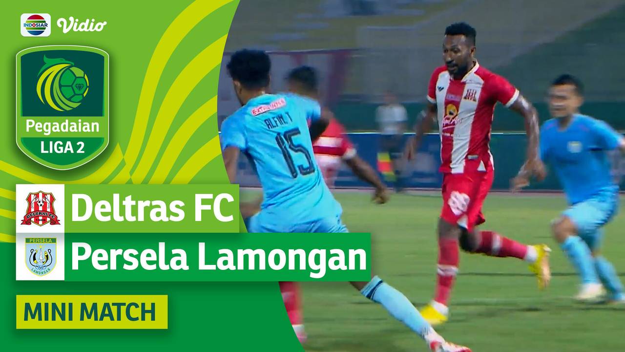 Deltras FC VS Persela Lamongan - Mini Match | Pegadaian Liga 2 2023/ ...