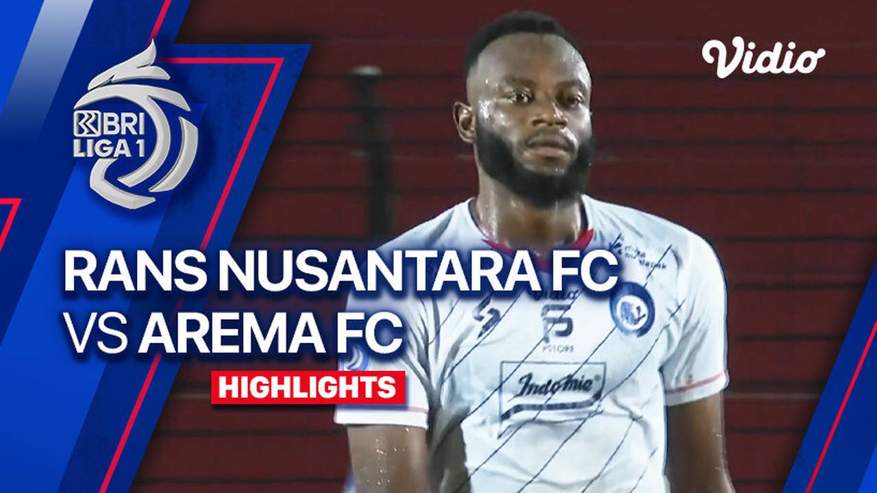 RANS Nusantara FC vs Arema FC - Highlights | BRI Liga 1 2023/24 | Vidio
