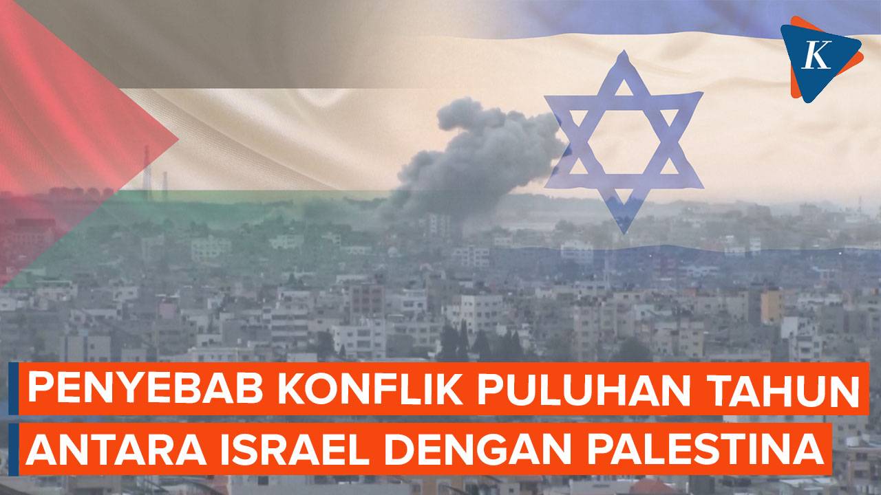 Penyebab Israel dan Palestina Berperang, Perebutan Wilayah hingga ...