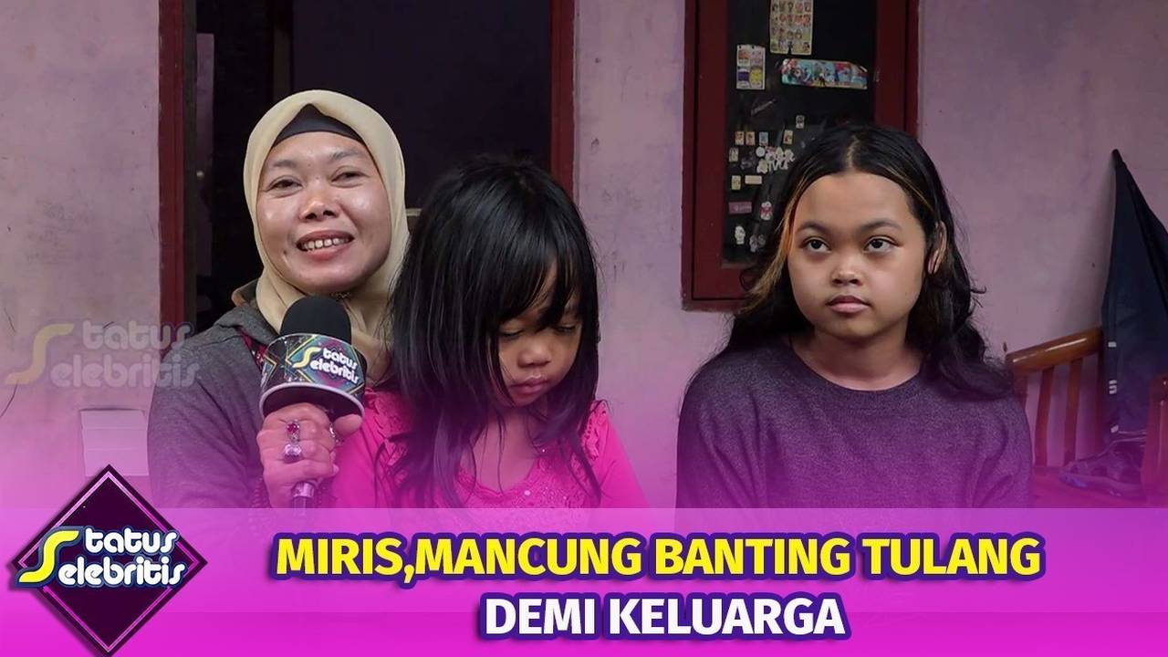 Miris,Mancung Banting Tulang Demi Keluarga | Status Selebritis | Vidio