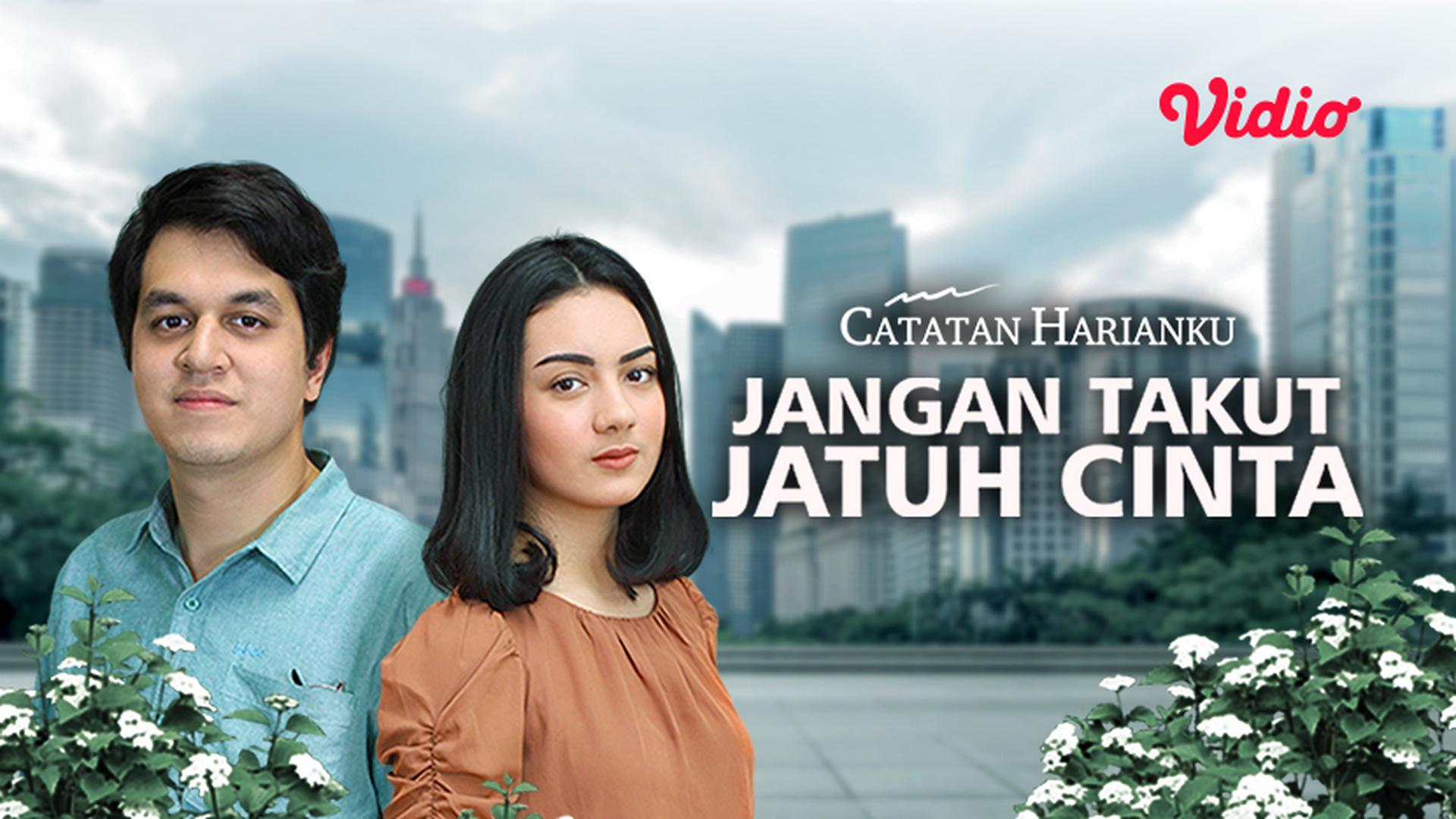 Streaming Jangan Takut Jatuh Cinta Catatan Harianku 2021 Vidio