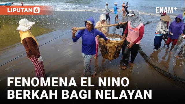 Fenomena El Nino Jadi Berkah bagi Nelayan di Pantai Konang | Enamplus