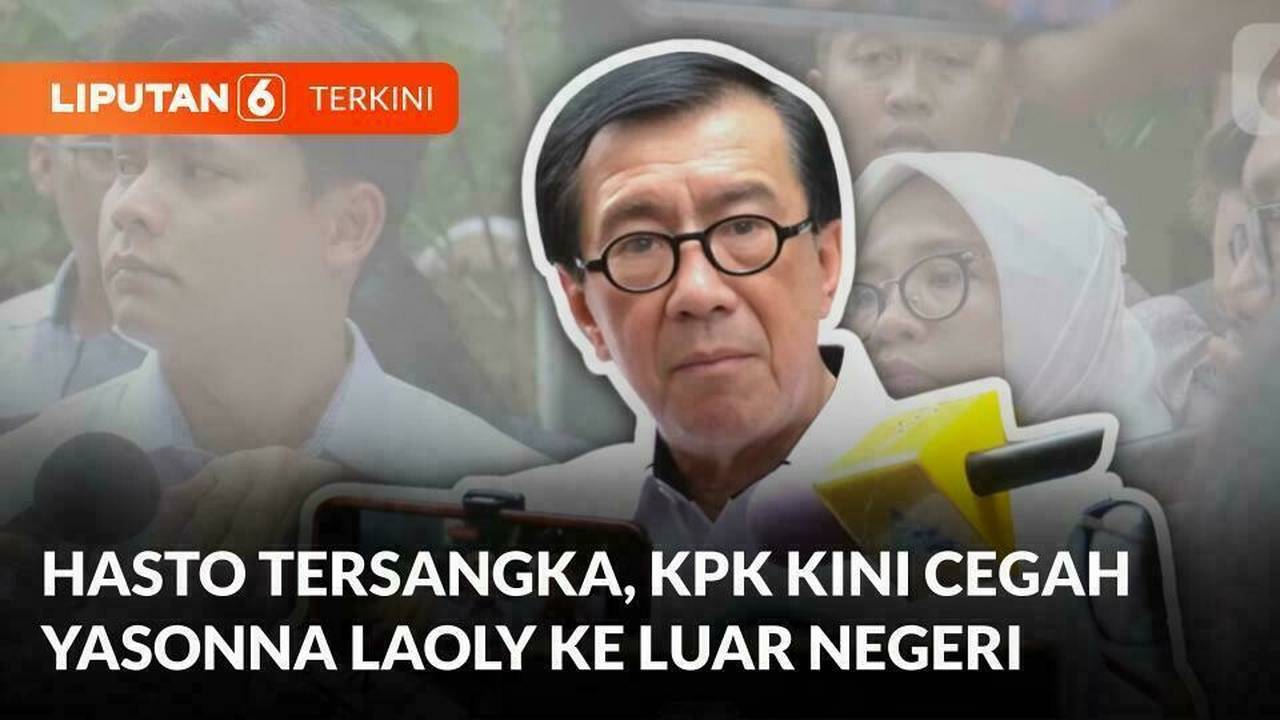 KPK Cegah Yasonna Laoly ke Luar Negeri Usai Hasto Jadi Tersangka Kasus Harun Masiku | Liputan 6 ...