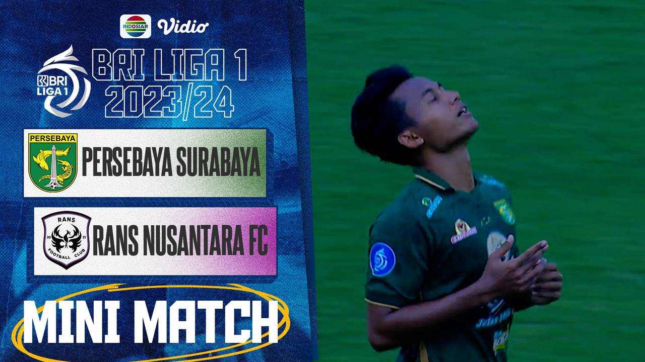 Mini Match - Persebaya Surabaya VS Rans Nusantara FC | BRI Liga 1 2023/24