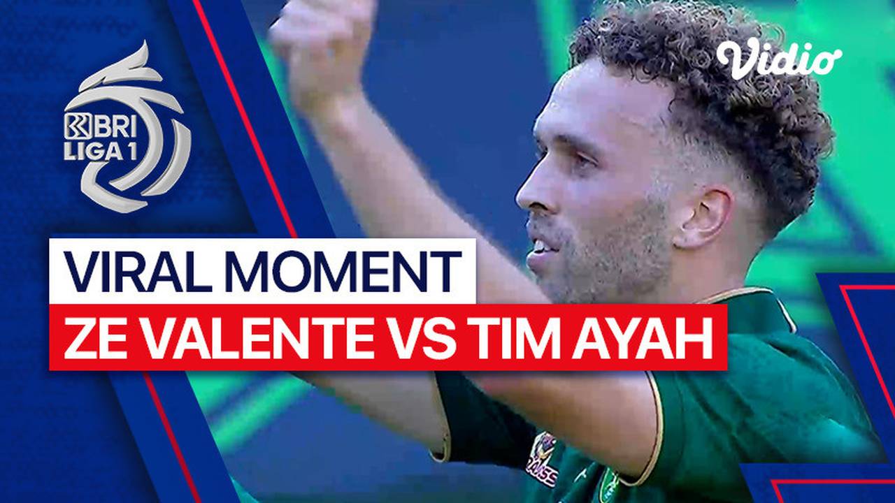 Momen Viral - Ze Valente vs Tim Ayah| BRI Liga 1 2023/24 | Vidio