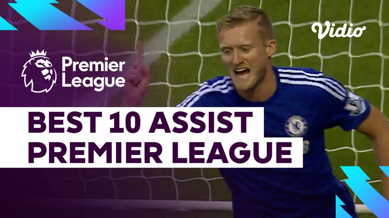 10 Assist Terbaik Sepanjang Premier League