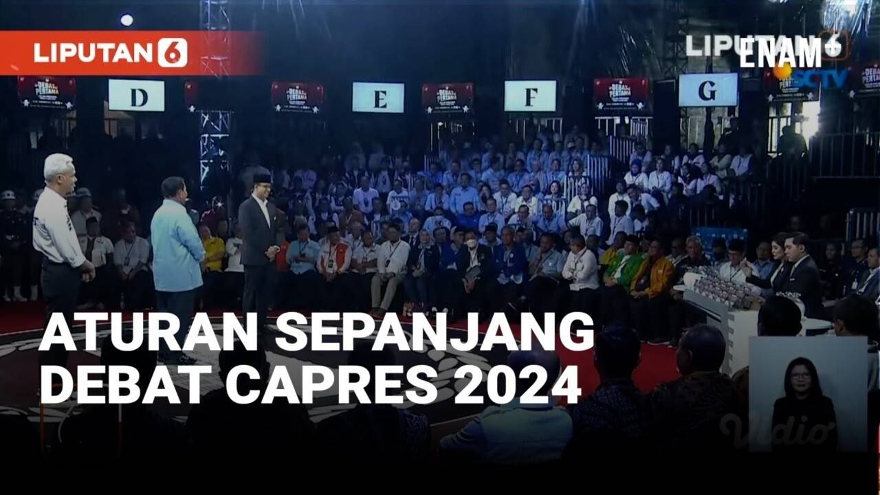 Debat Capres 2024, Aturan Ini Harus Dipatuhi - LiputanEnam | Vidio