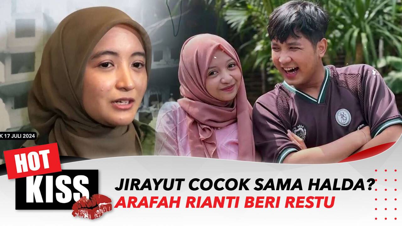 Jirayut Sudah Merasa Cocok dengan Halda, Arafah Rianti Beri Restu | Hot Kiss | Vidio