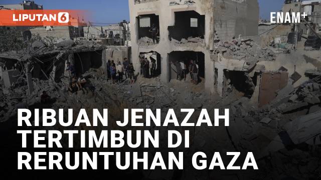 Perang Israel-Hamas, Ribuan Jenazah Tertimbun Reruntuhan Bangunan di Gaza | Enamplus