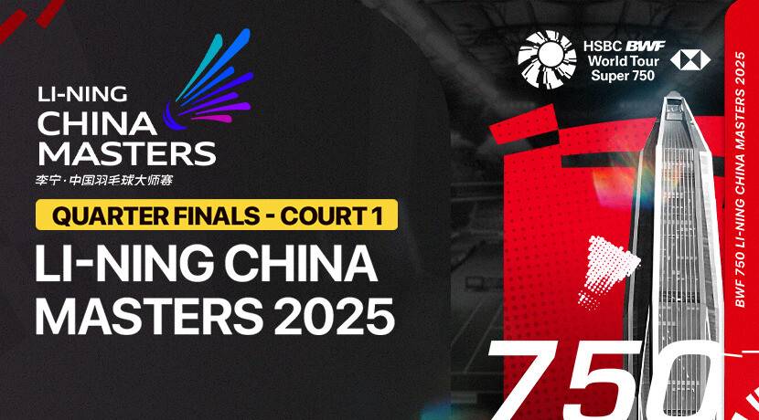 Live Streaming LI-NING China Masters 2025 - Quarter Final (Court 1)