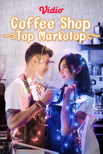 Streaming Coffee Shop Top Markotop (2018) | Vidio
