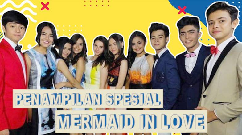 Mermaid in Love (Extras) - Nostalgia Yuk, Lihat Penampilan Spesial Pemain Mermaid In Love di ...