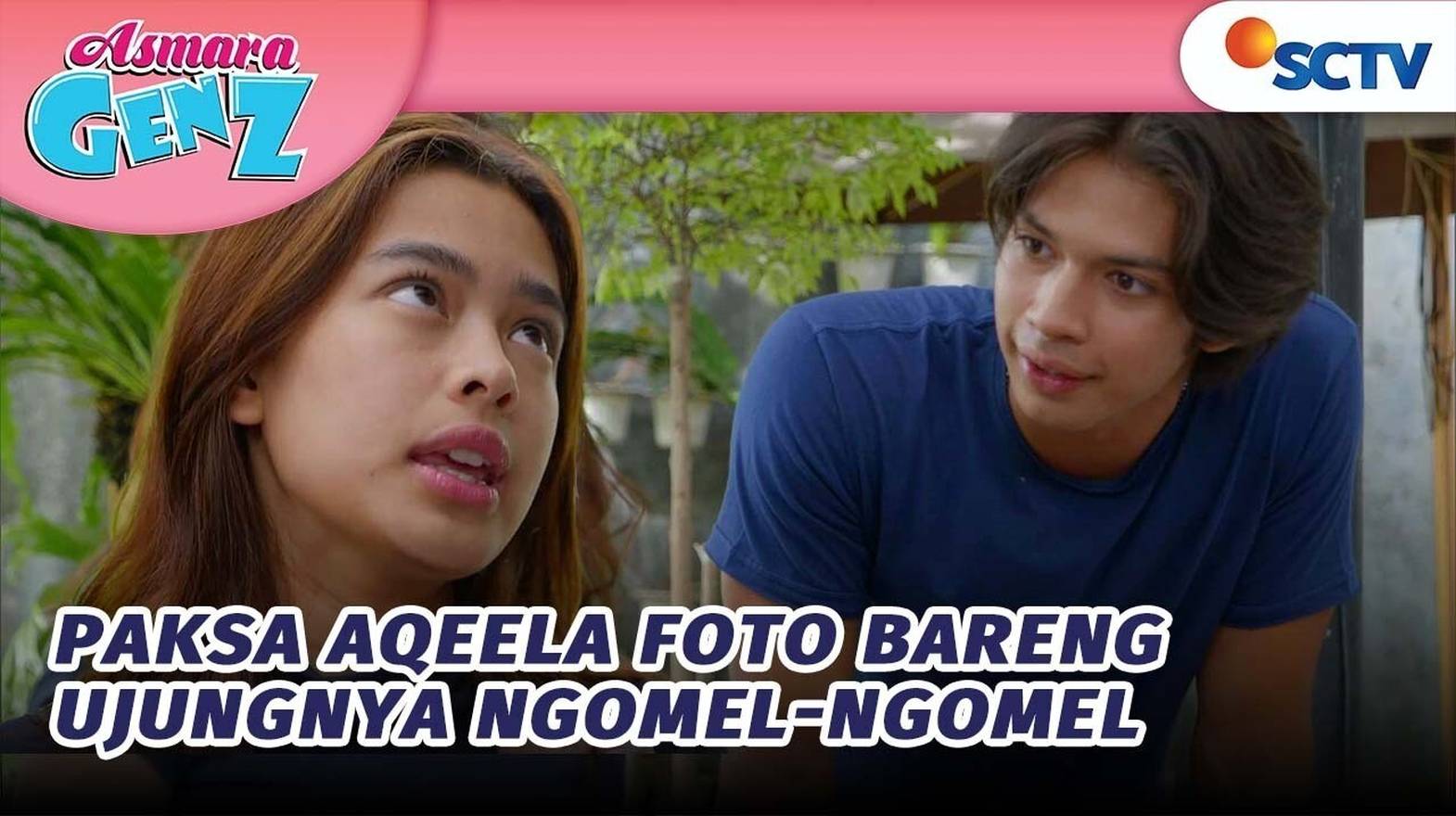 [Gratis] Asmara Gen Z - Mohan Paksa Aqeela Foto Bareng, Ujungnya Ngomel-Ngomel | Asmara Gen Z ...
